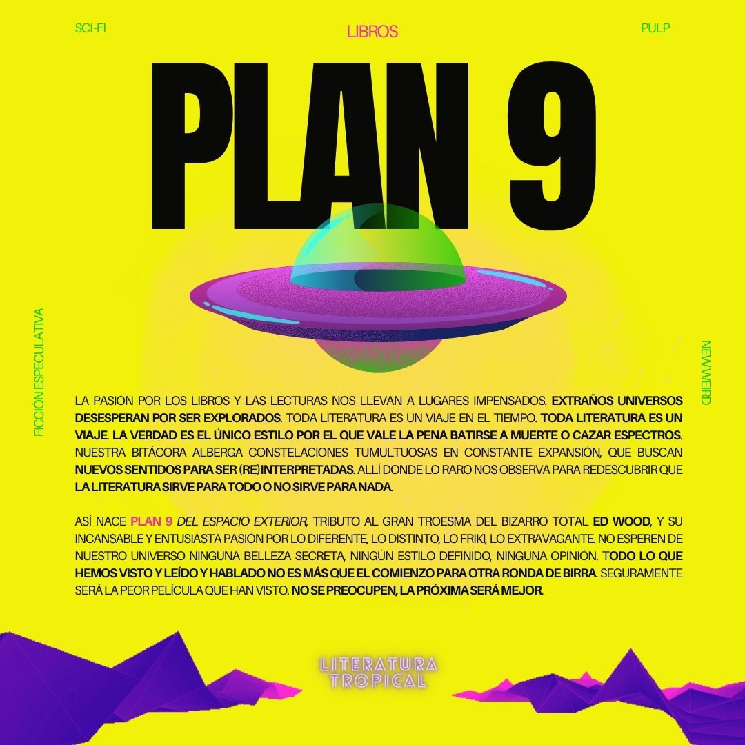 Plan 9 – LITERATURA TROPICAL